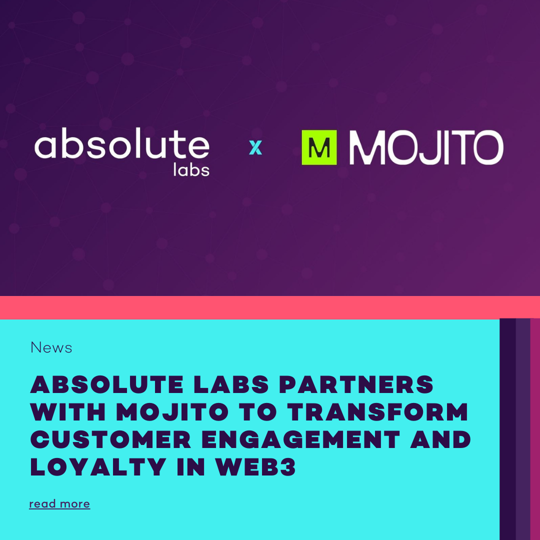 Absolute Labs partners with Mojito to transform customer engagement and loyalty in Web3 ...